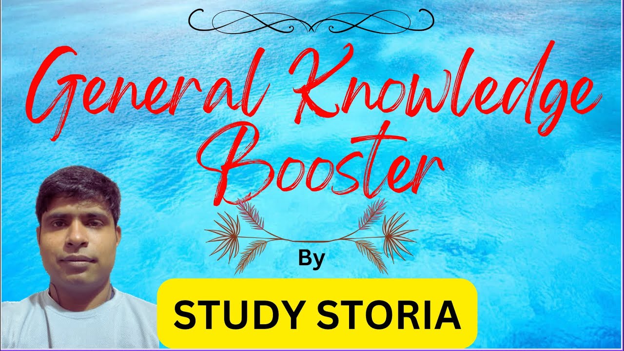 General Knowledge Booster | by Study Storia - YouTube