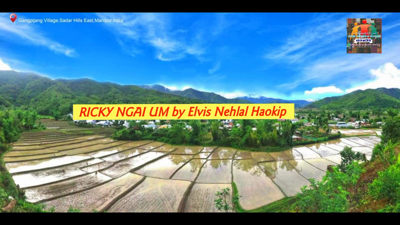 Elvis Nehlal Haokip||RICKY Ngai um||Duty Post||Eimi Gam le nam laa ...