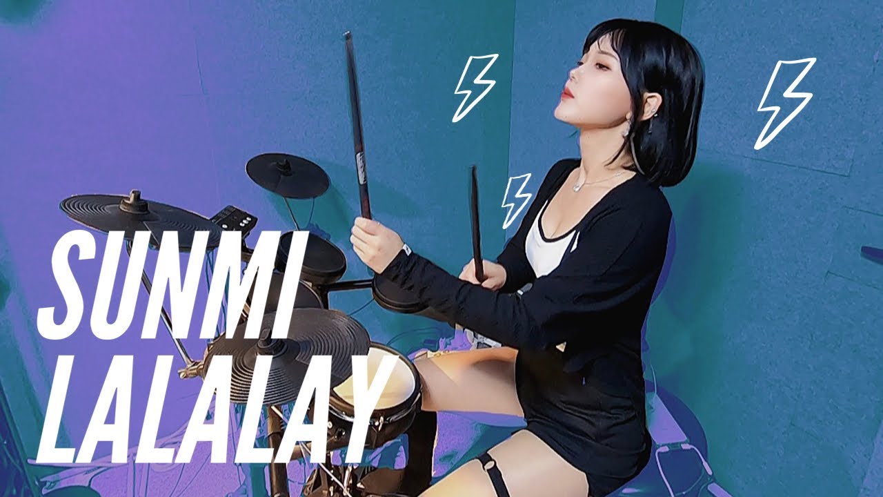 선미(SUNMI) - 날라리(LALALAY) DRUM | COVER By SUBIN - YouTube Music