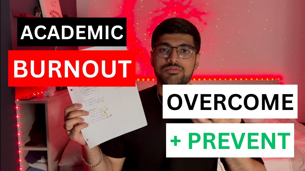 Academic Burnout: How to OVERCOME AND PREVENT IT - YouTube
