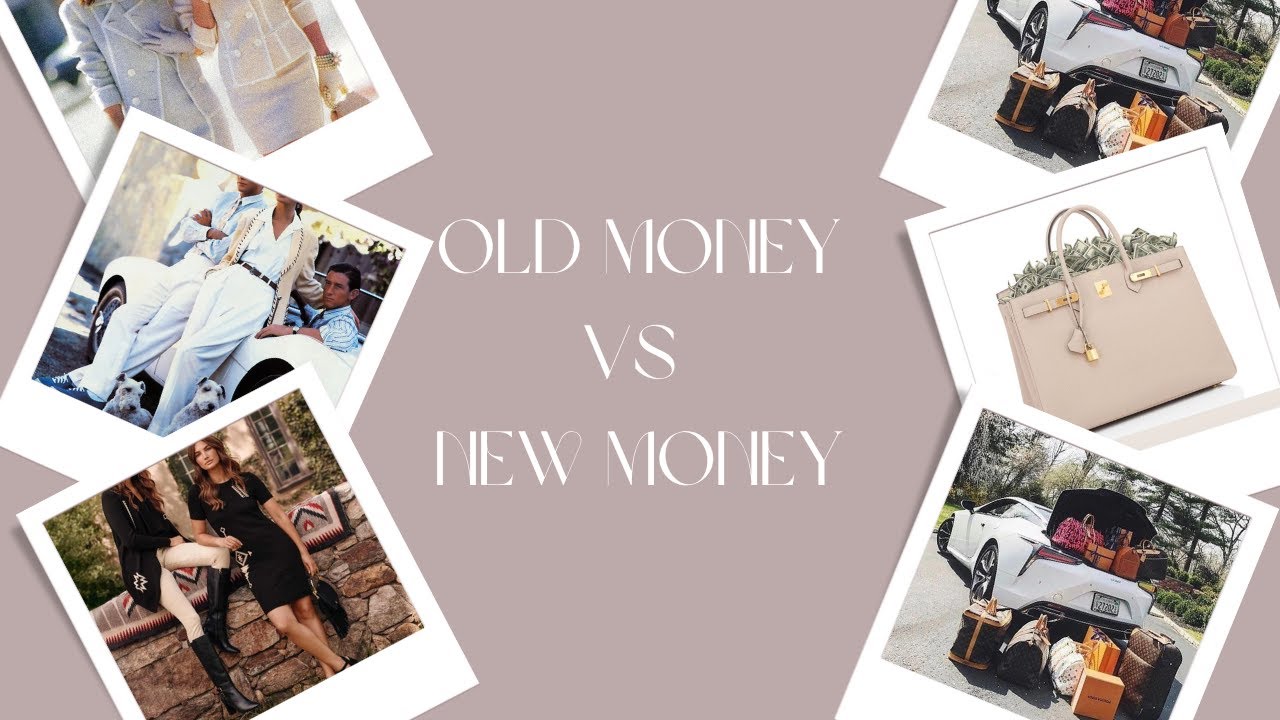 Old Money vs New Money: Exploring the Differences and Similarities ...