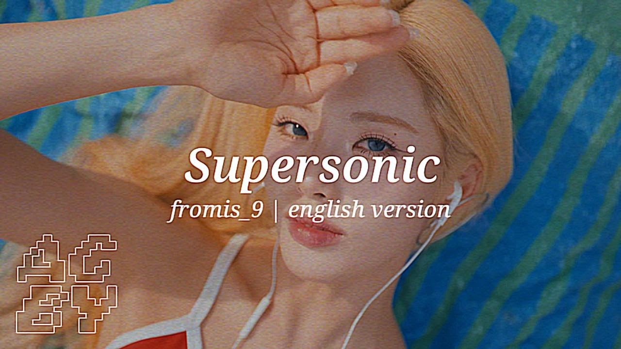 Supersonic by fromis_9 (English Lyrics Ver.) - YouTube