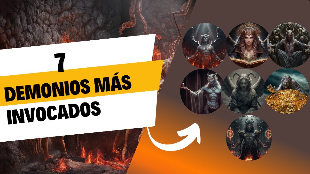 7 DEMONIOS MÁS INVOCADOS: UN VIAJE A LO PROFUNDO DEL INFIERNO - YouTube