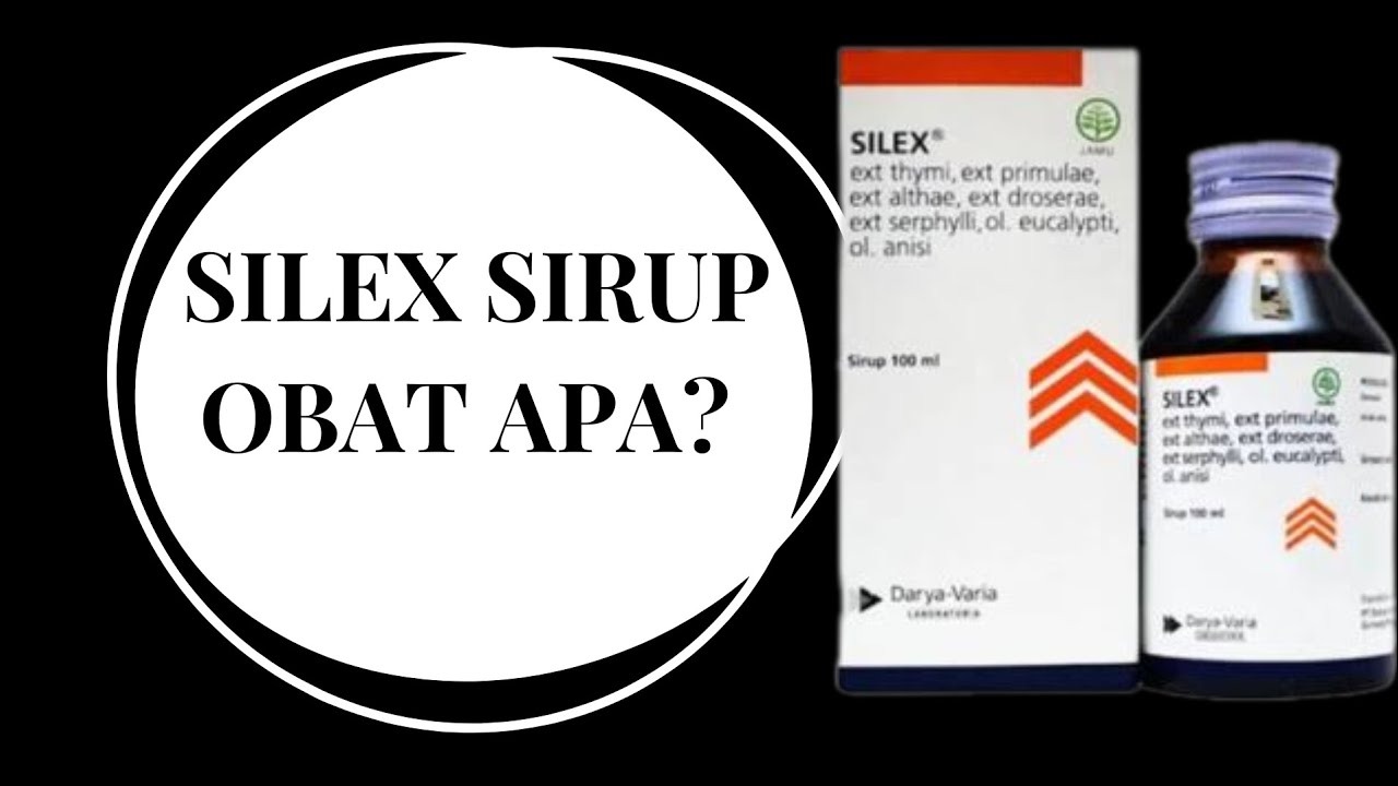 SILEX SIRUP OBAT UNTUK APA?//Dosis, dan Efek Samping - YouTube