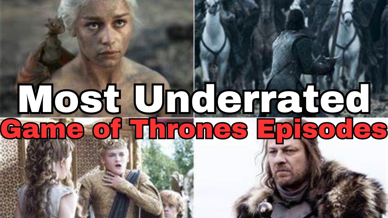 Ranking Game of Thrones most underrated episodes in each season! - YouTube