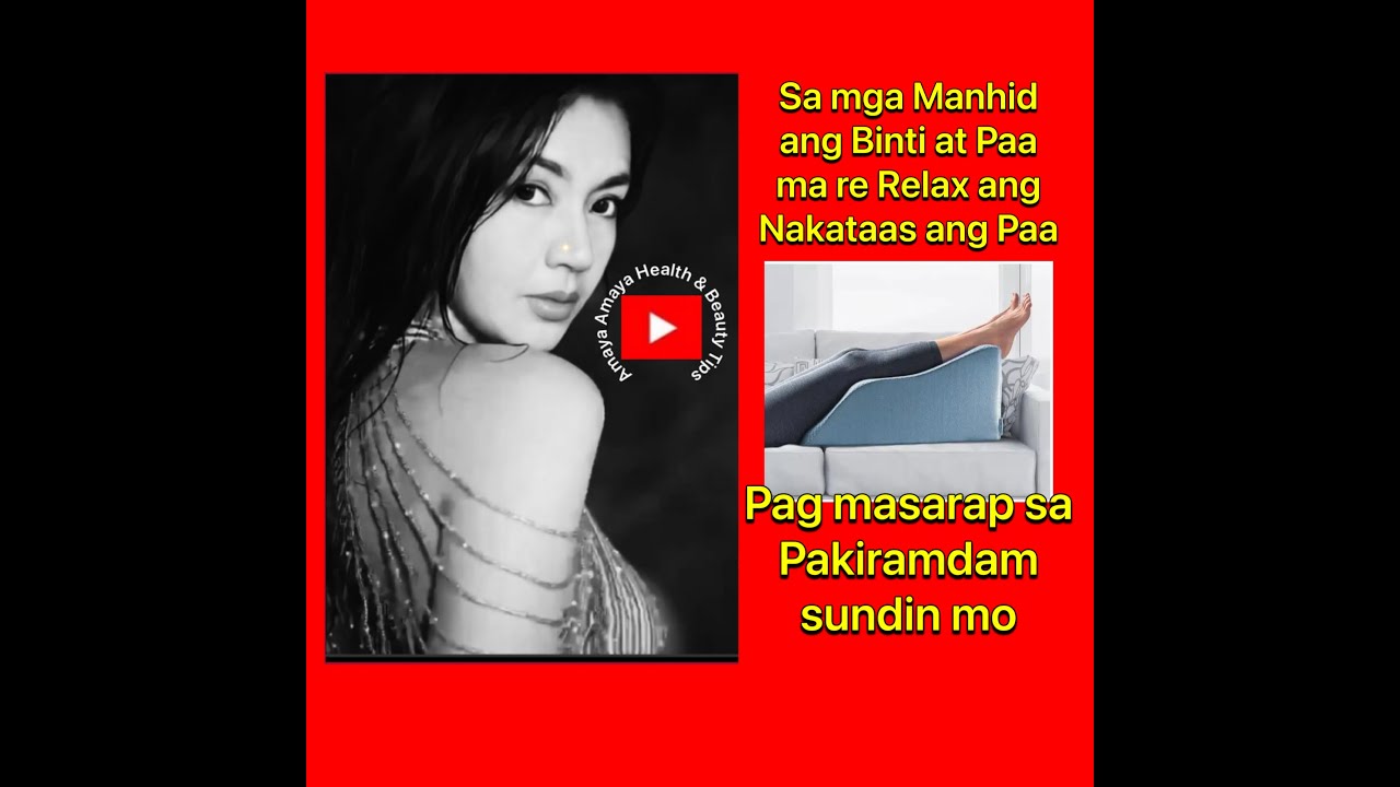 Manhid na Paa at Binti / Nakakatulong ang Unan / Pakinggan hanggang ...