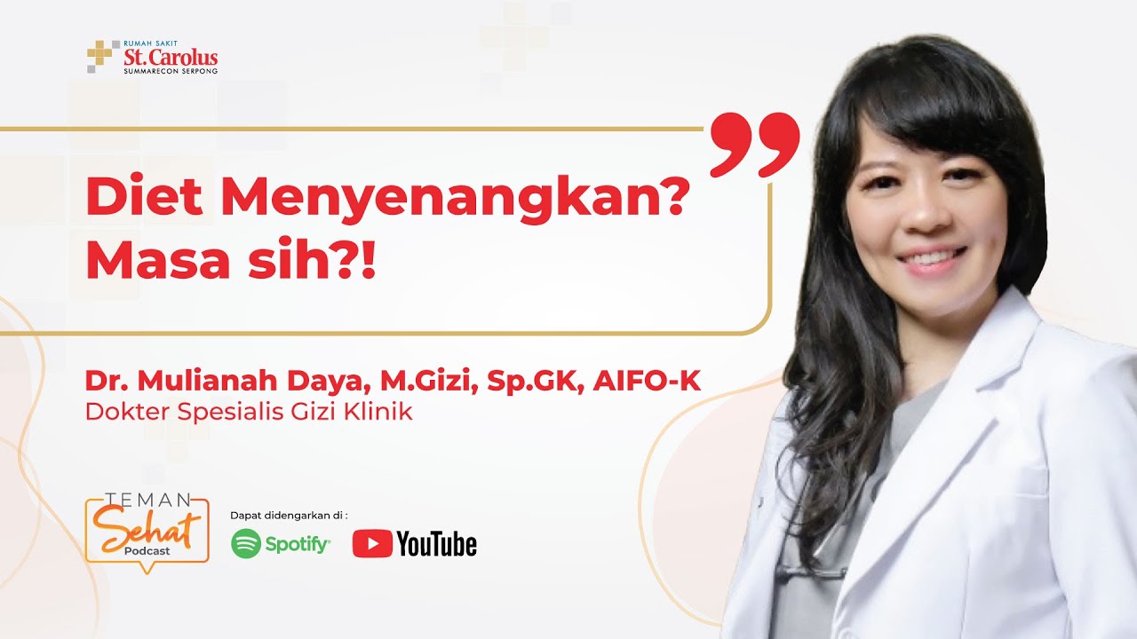 (Podcast) Diet Menyenangkan? Masa Sih?! oleh dr. Mulianah Daya, M.Gizi ...