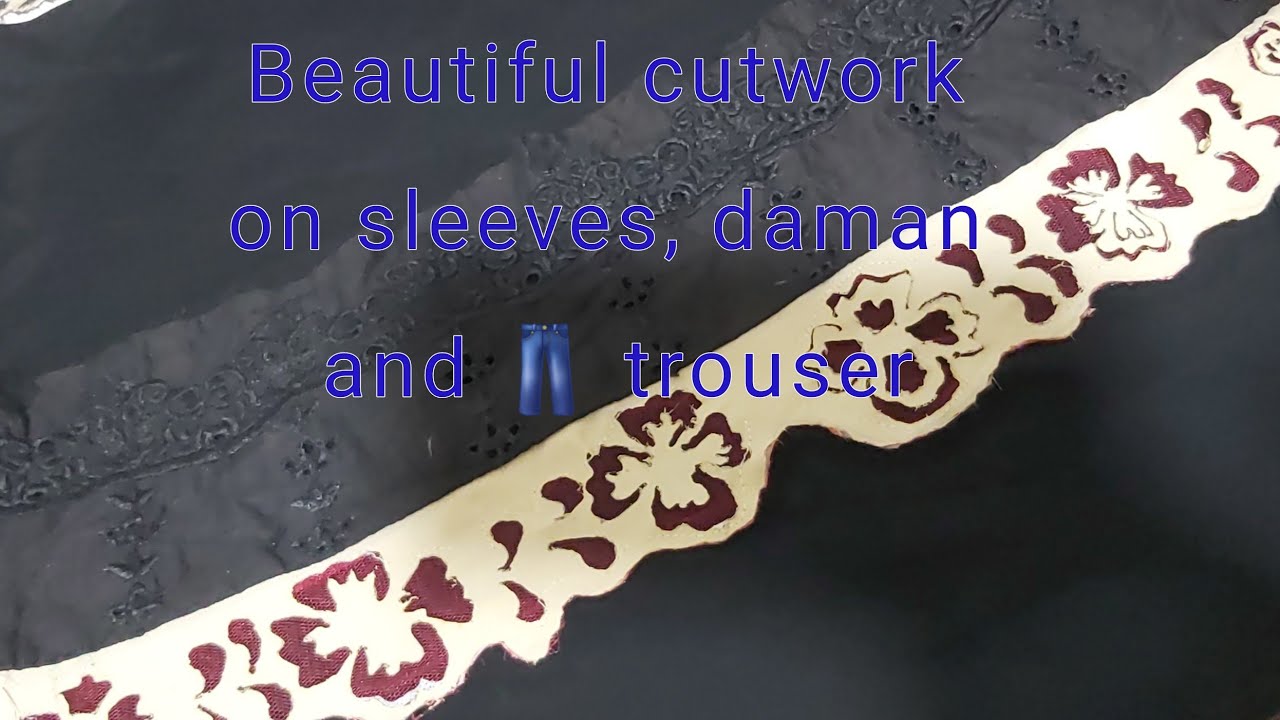 Beautiful cutwork on sleeves, daman and trouser 👖| Easy to make - YouTube