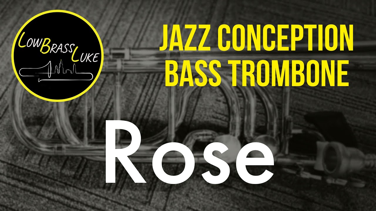 Rose - Jim Snidero - Bass Trombone Advanced Jazz Conception - YouTube