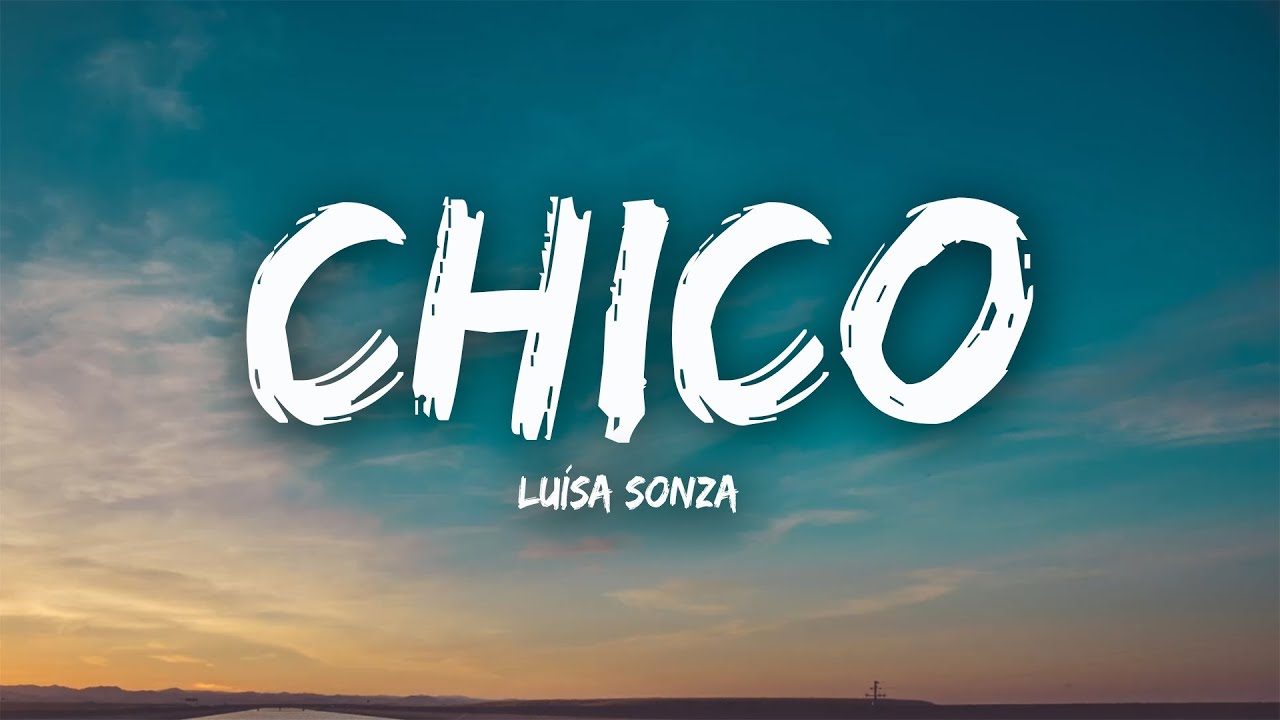 Luísa Sonza - Chico (Letra/Lyrics) | Demi Lovato, Miley Cyrus, Zach ...