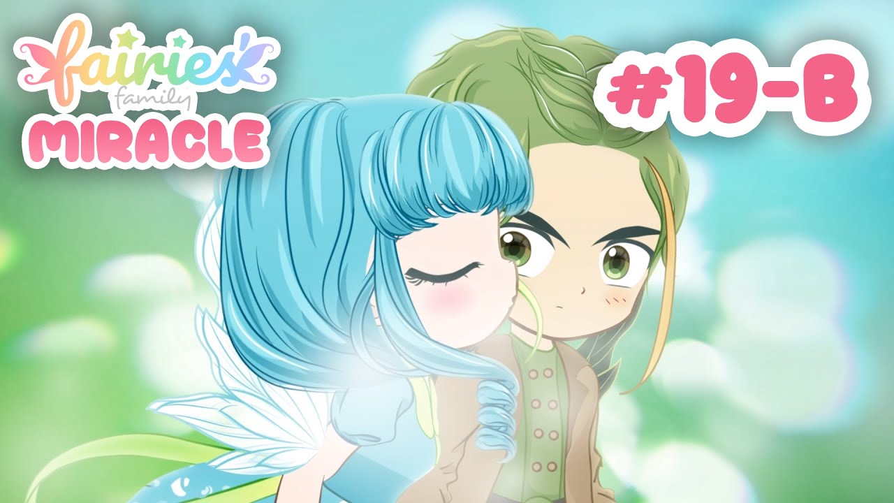 Animasi Peri Imut Romantis | EPISODE 19-B | Fairies' Family MIRACLE ...