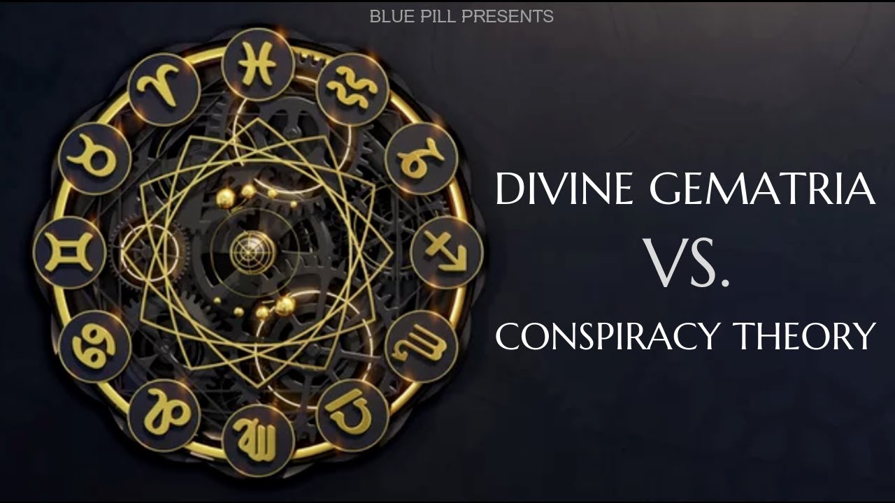 Blue Pill- Divine Gematria vs. Conspiracy Theory - YouTube