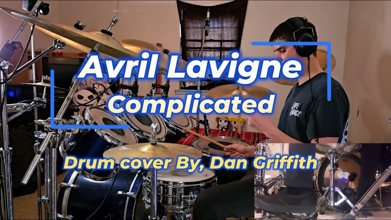 Avril Lavigne - Complicated | Drum Cover by, Dan Griffith #avrillavignecover #drumcover # ...