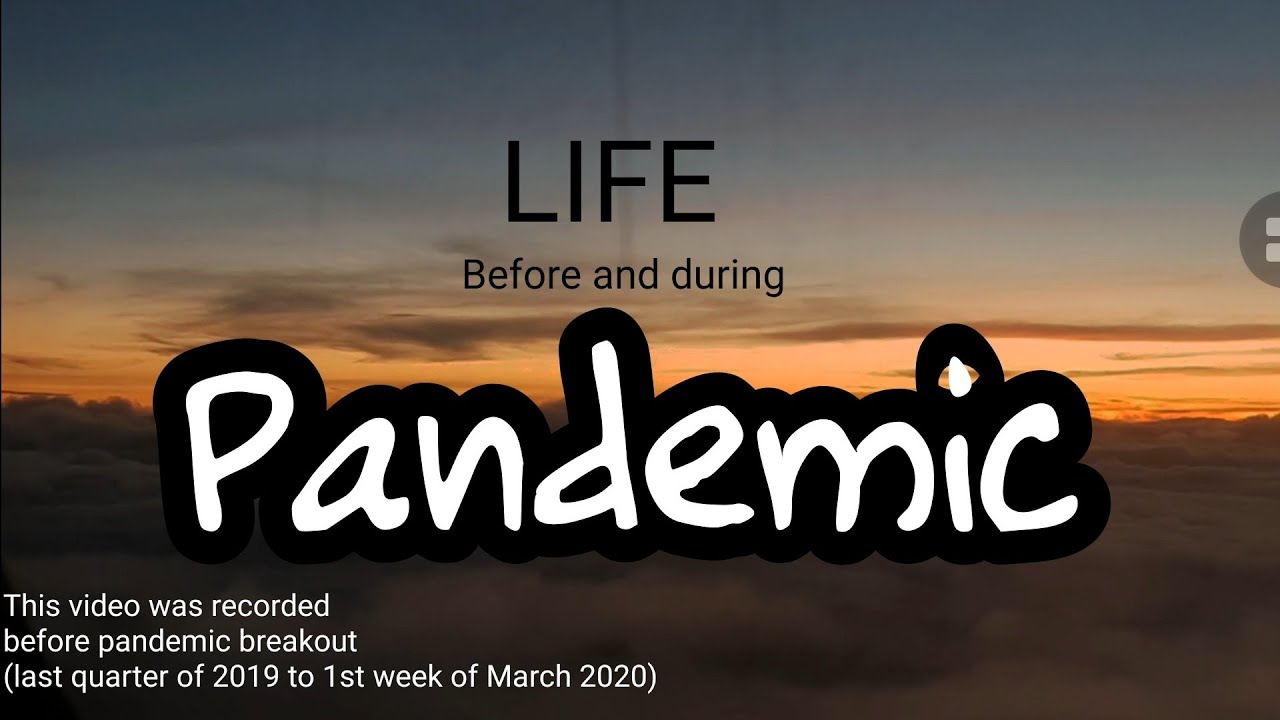 Life before and during Pandemic - YouTube
