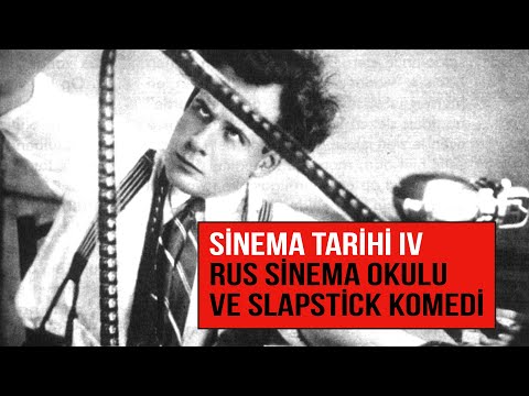 Sinema Tarihi IV Slapstick Komediler ve Rus Sinema Okulu