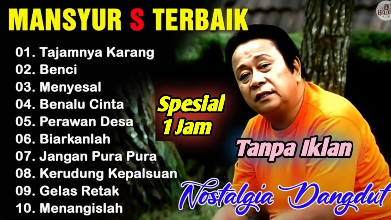 MANSYUR.S FULL ALBUM TERBAIK || ARTIS DANGDUT LEGENDARIS || Tajamnya ...