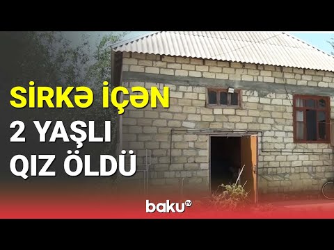 Ucarda 2 yaşlı qızın həyatını xilas etmək mümkün olmadı