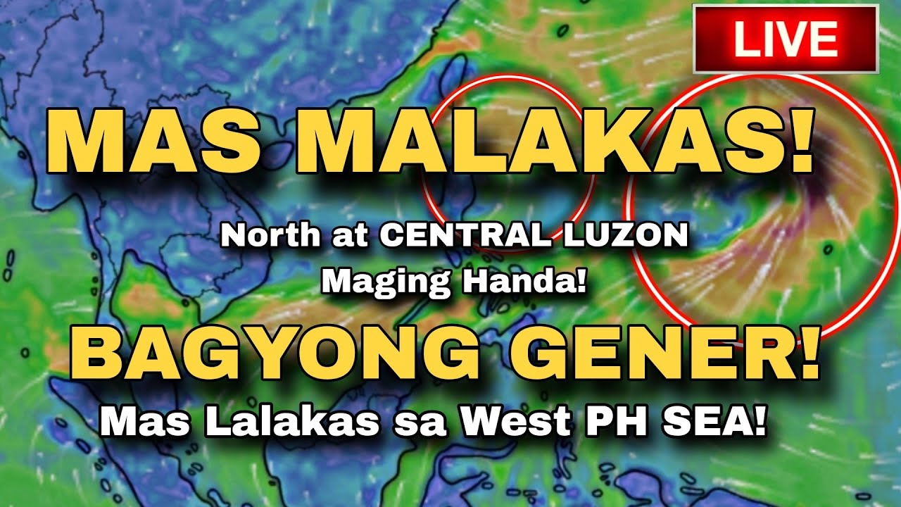 Update sa BAGYO! NORTH at CENTRAL LUZON! Maghanda! PAG LAKAS Ng BAGYONG ...