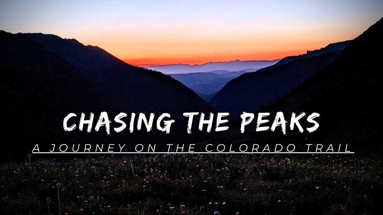 Chasing The Peaks: A Journey On The Colorado Trail - YouTube