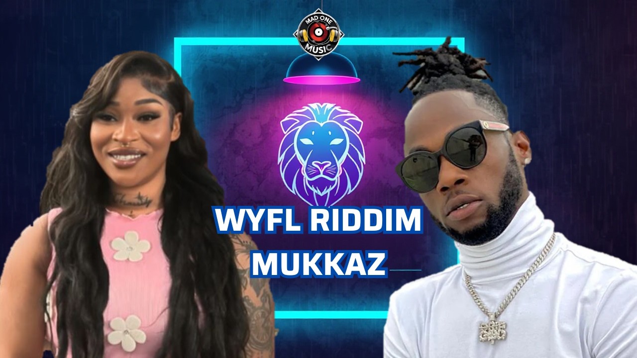 WYFL Riddim Mix: Khandy Brawling, Stylo G – Mukkaz Guh To Work ...