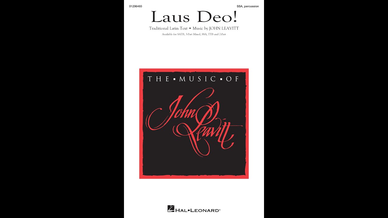 Laus Deo! (SSA Choir) - by John Leavitt - YouTube