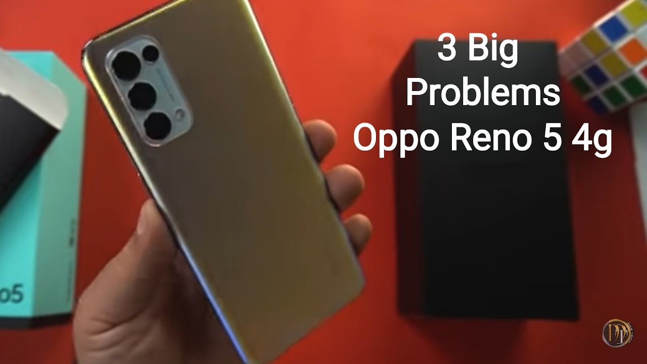 3 Big Problems in Oppo Reno 5 4g - YouTube