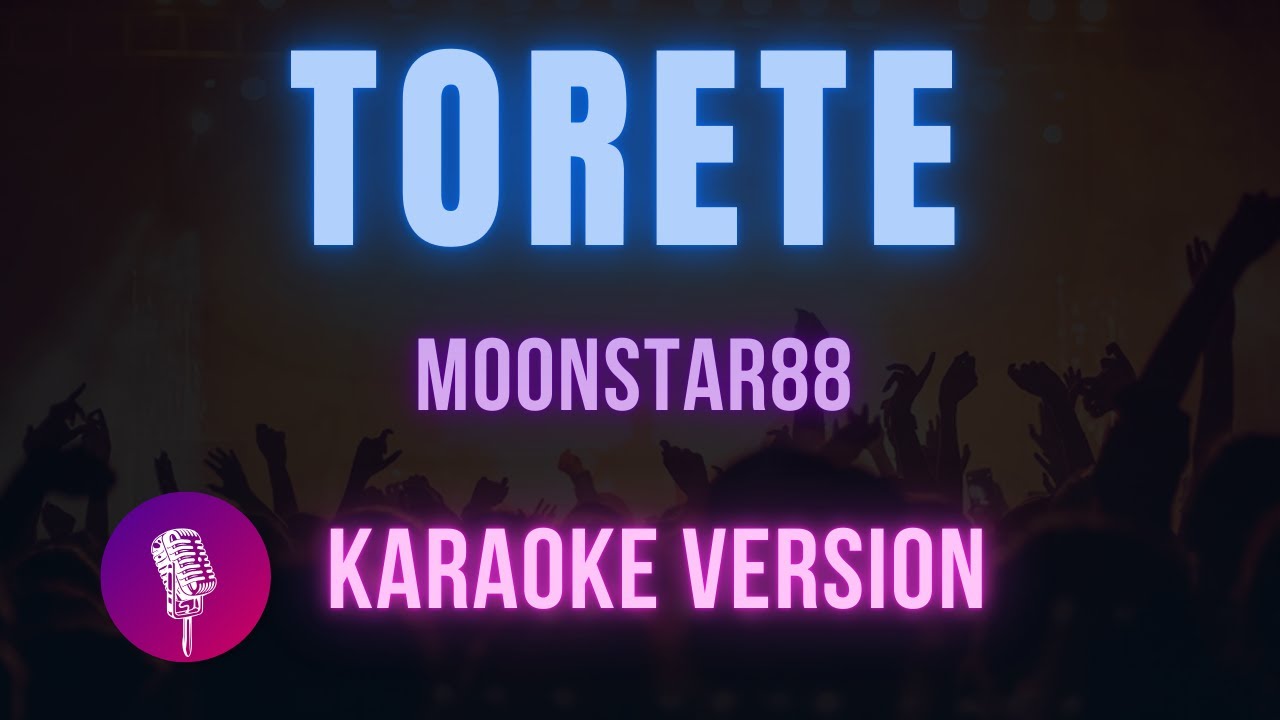 Torete - Moonstar88 Karaoke Version | Hit Songs Karaoke - YouTube