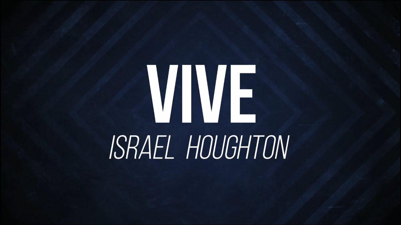 el vive - Israel houghton and new breed - Video Secuencia - YouTube