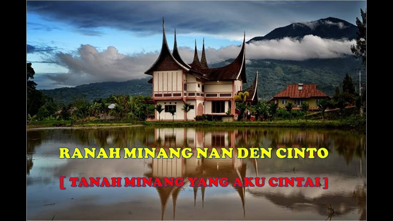 Ranah Minang Nan Den Cinto ( Tanah Minang Yang Kucintai ) - YouTube
