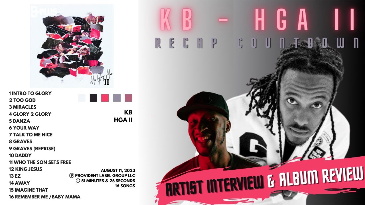 KB "HGA II" Interview & Full Album Review 🔴LIVE w/ B Plus on ...