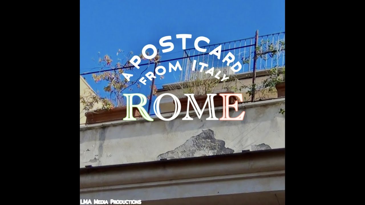 a postcard from rome, Italy - YouTube