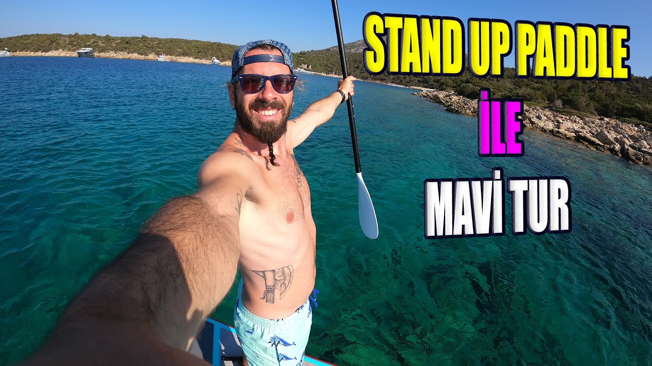 Mavi Rüya: Bodrum Sularında Stand-Up Paddle ile Huzurun Peşinde - YouTube