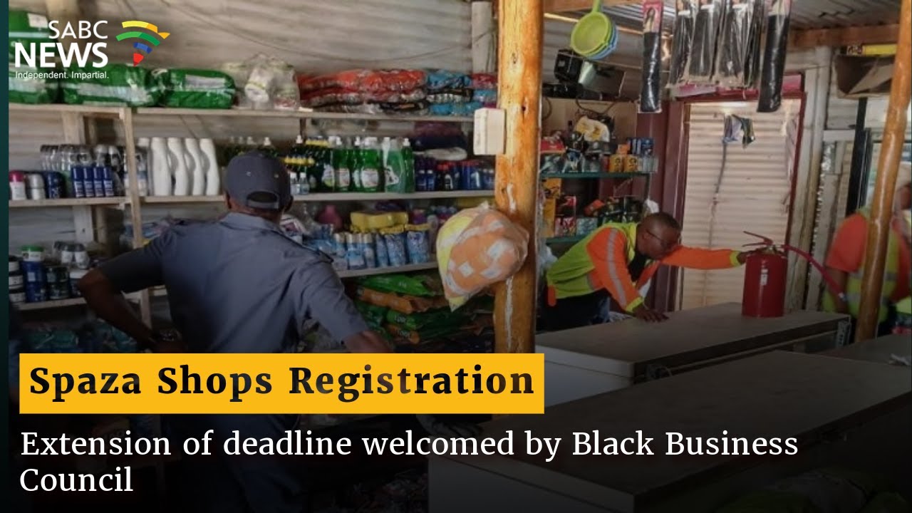 Spaza Shops Registration | Extension of deadline welcomed - YouTube