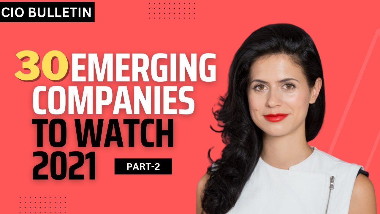 30 Emerging Companies to Watch 2021 (Part 2)|CIO Bulletin #leader # ...