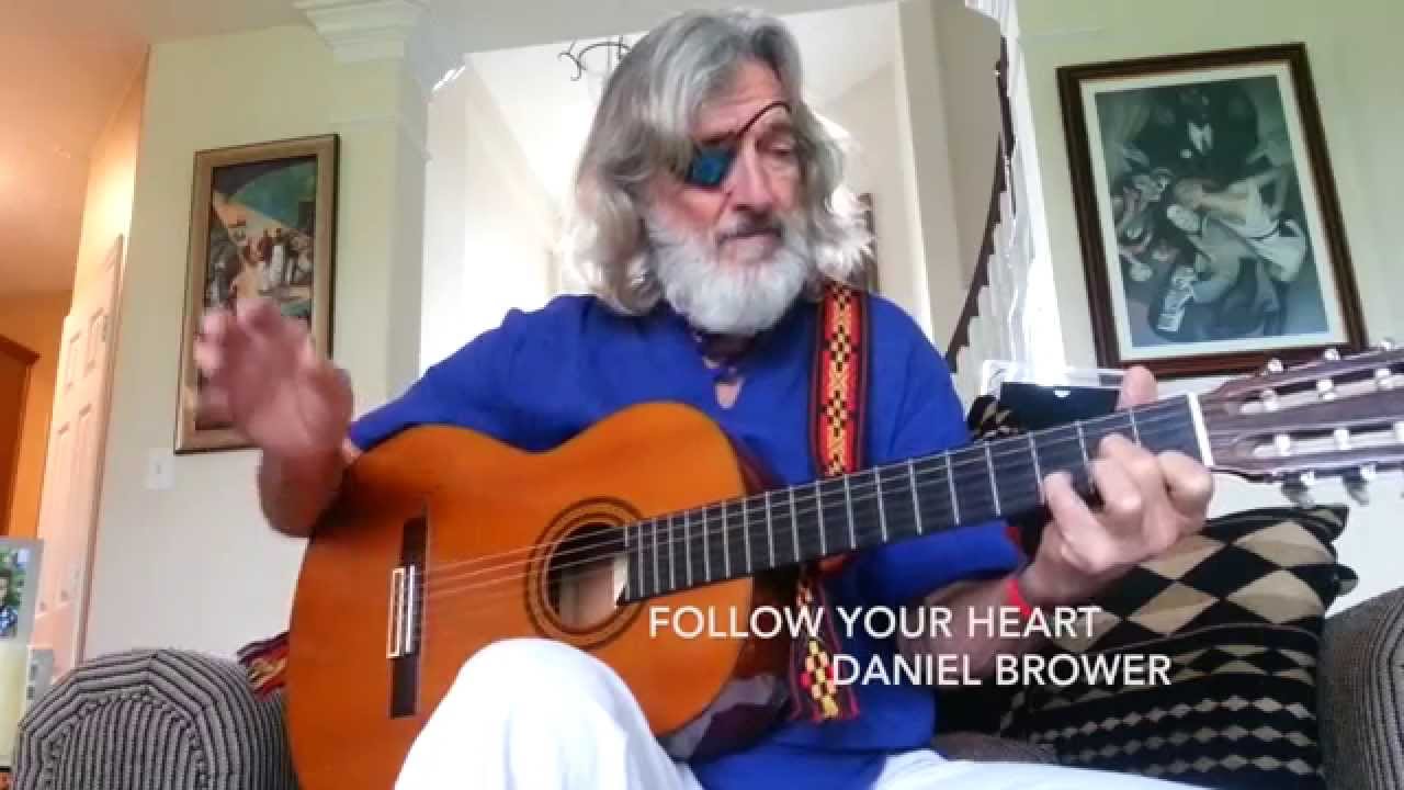 Follow Your Heart by Daniel Brower - YouTube
