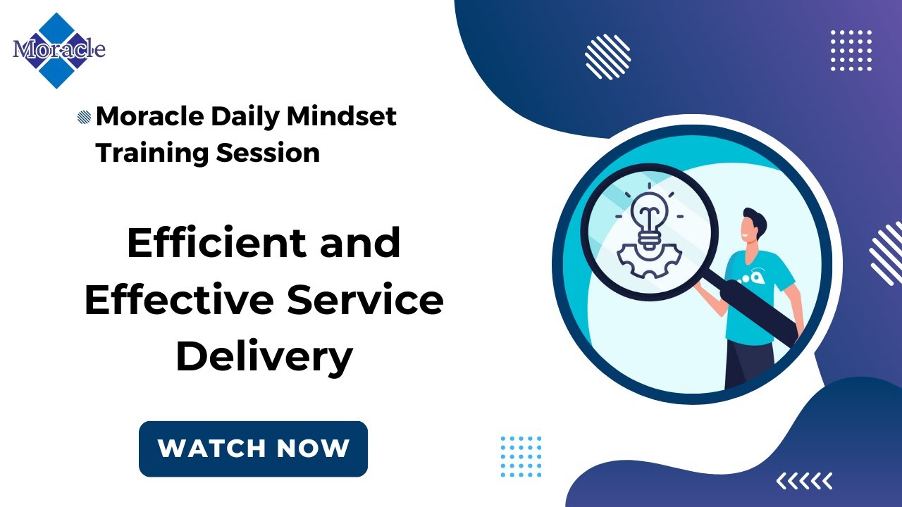 Moracle Daily Mindset Training Session - Efficient and Effective Service Delivery (1, March 2024 ...