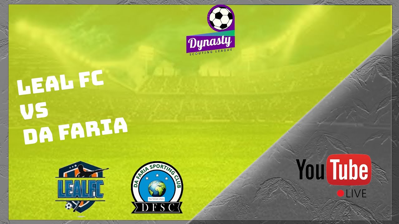 Leal FC VS DA Faria - Dynasty Scouting League - YouTube