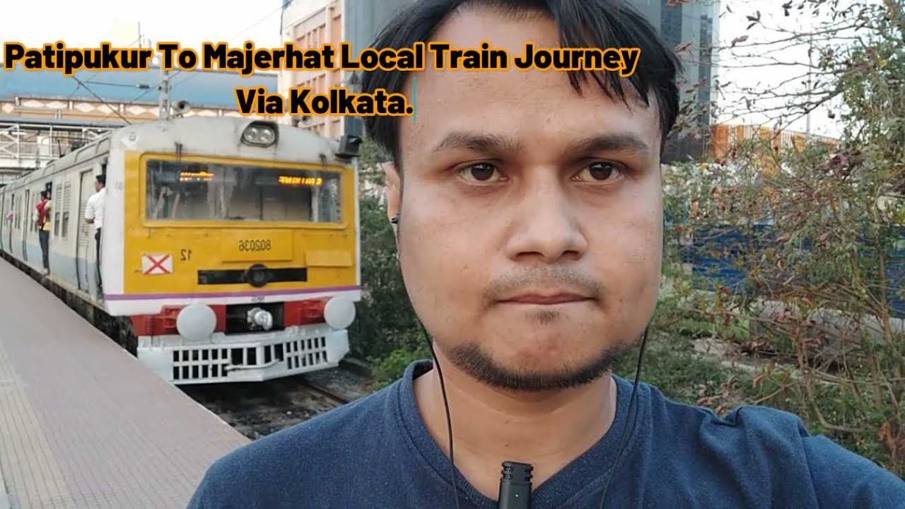 Patipukur To Majerhat Local Train Journey Via Kolkata station. - YouTube