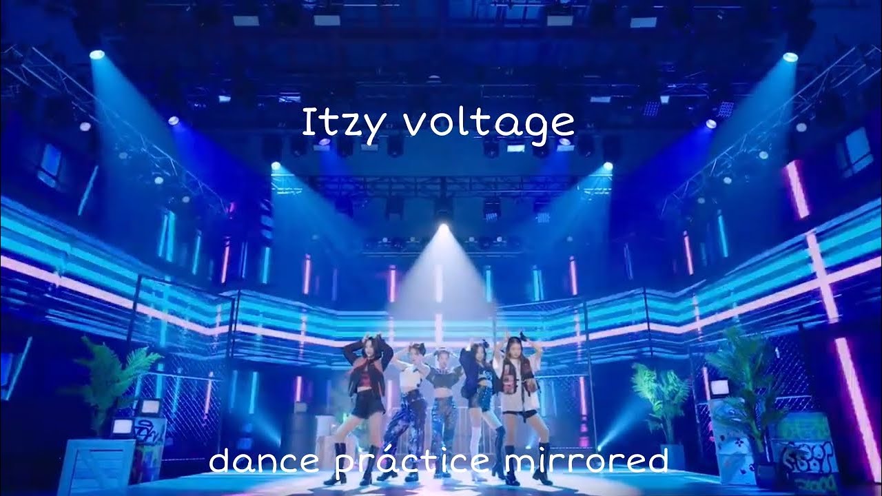 Itzy- Voltage dance práctice mirrored - YouTube