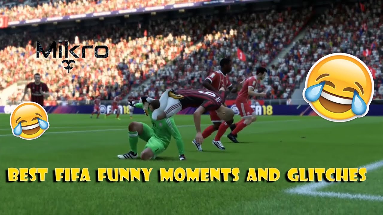 Best fifa funny moments and glitches (FIFA 15 TO FIFA 18) - YouTube