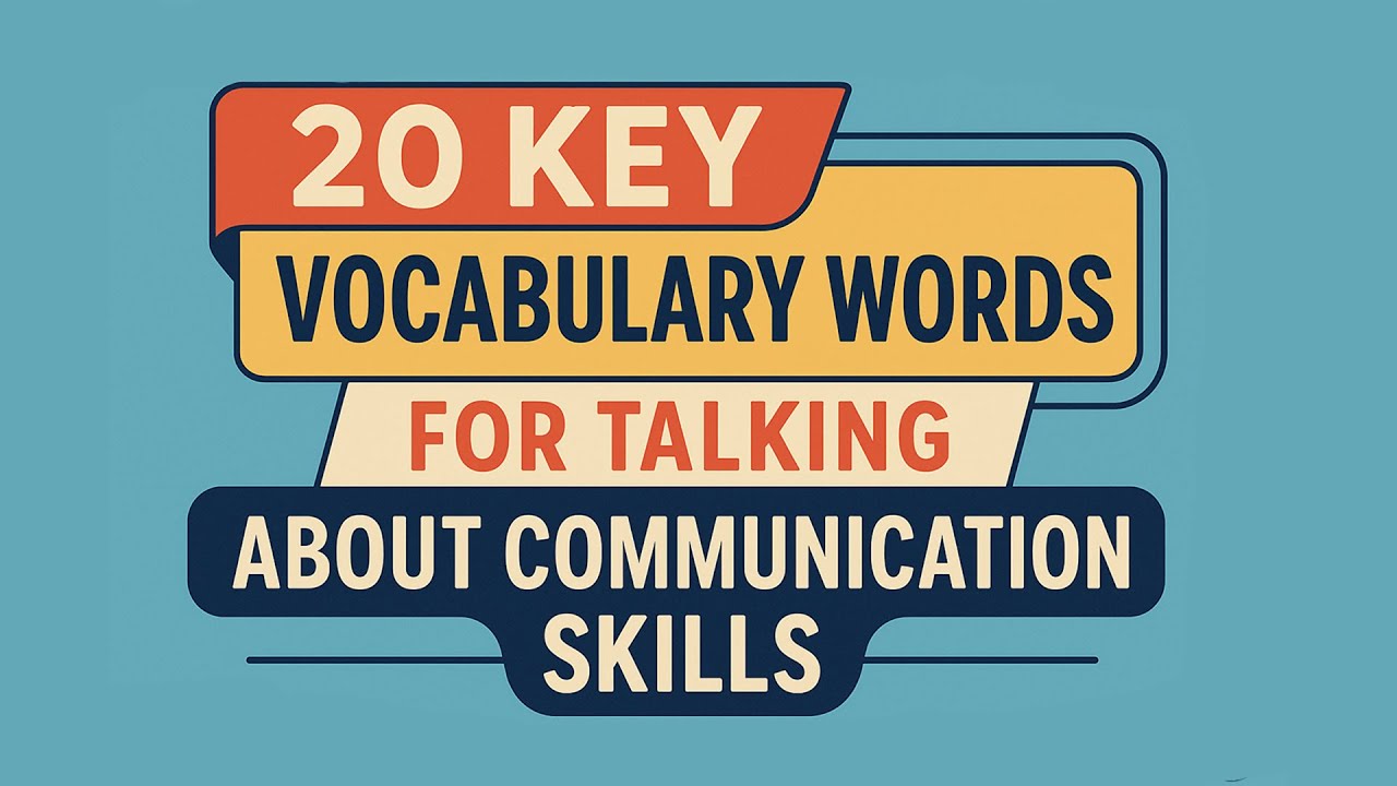 20 Key Vocabulary Words for Talking About Communication Skills - YouTube