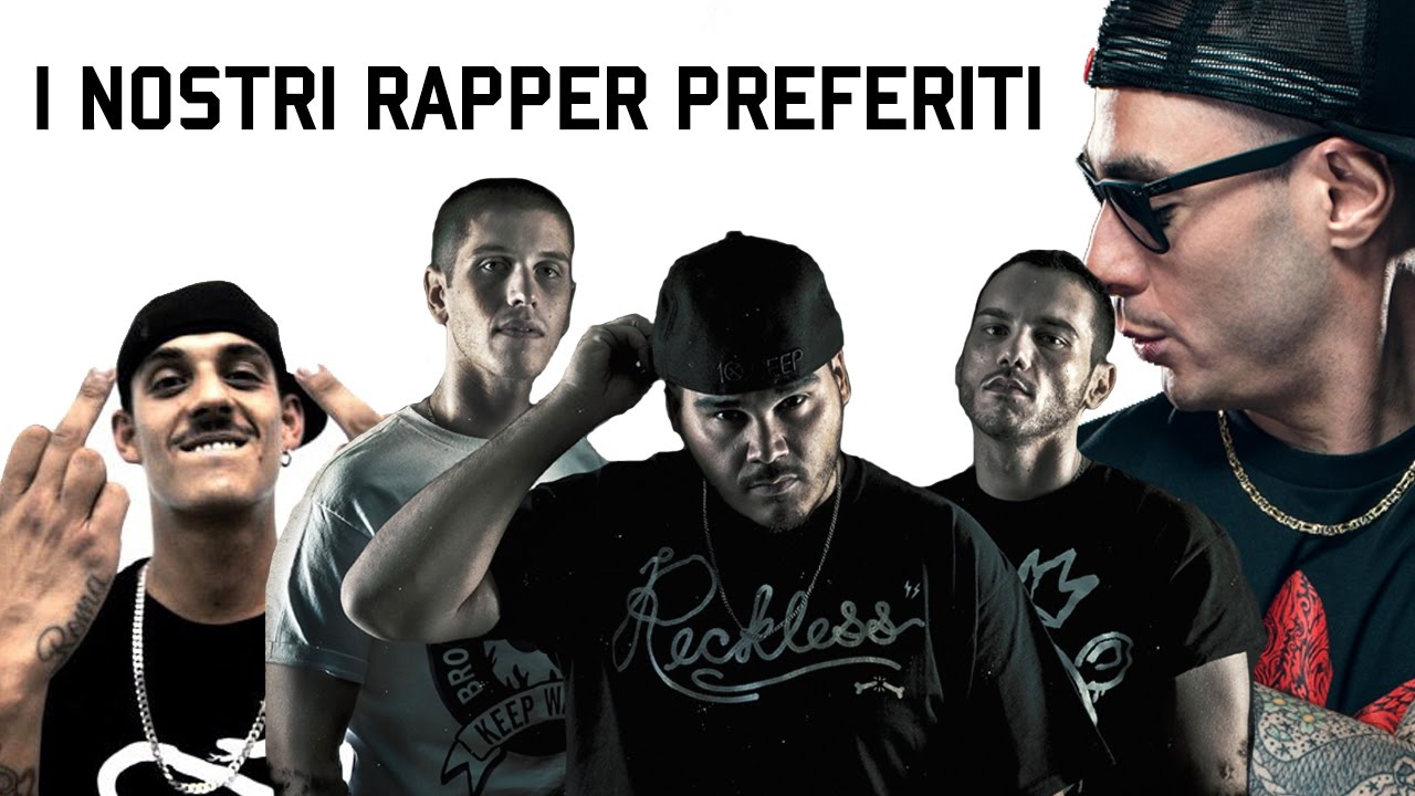 I Nostri Rapper Italiani Preferiti! - YouTube