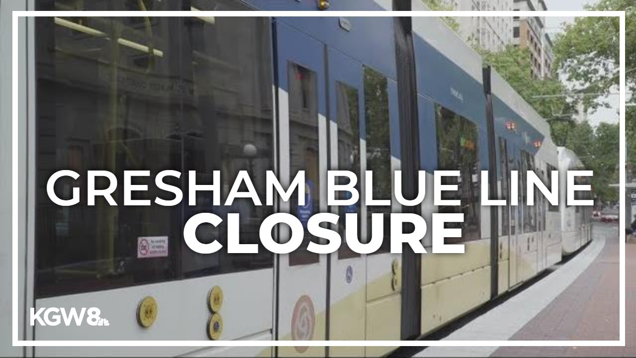 MAX Blue Line in Gresham will be closed, starting Sunday - YouTube