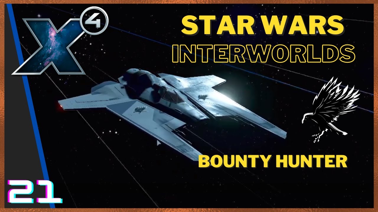 21: Bounty Hunter Playthrough - Star Wars Interworlds 0.6 X4 ...