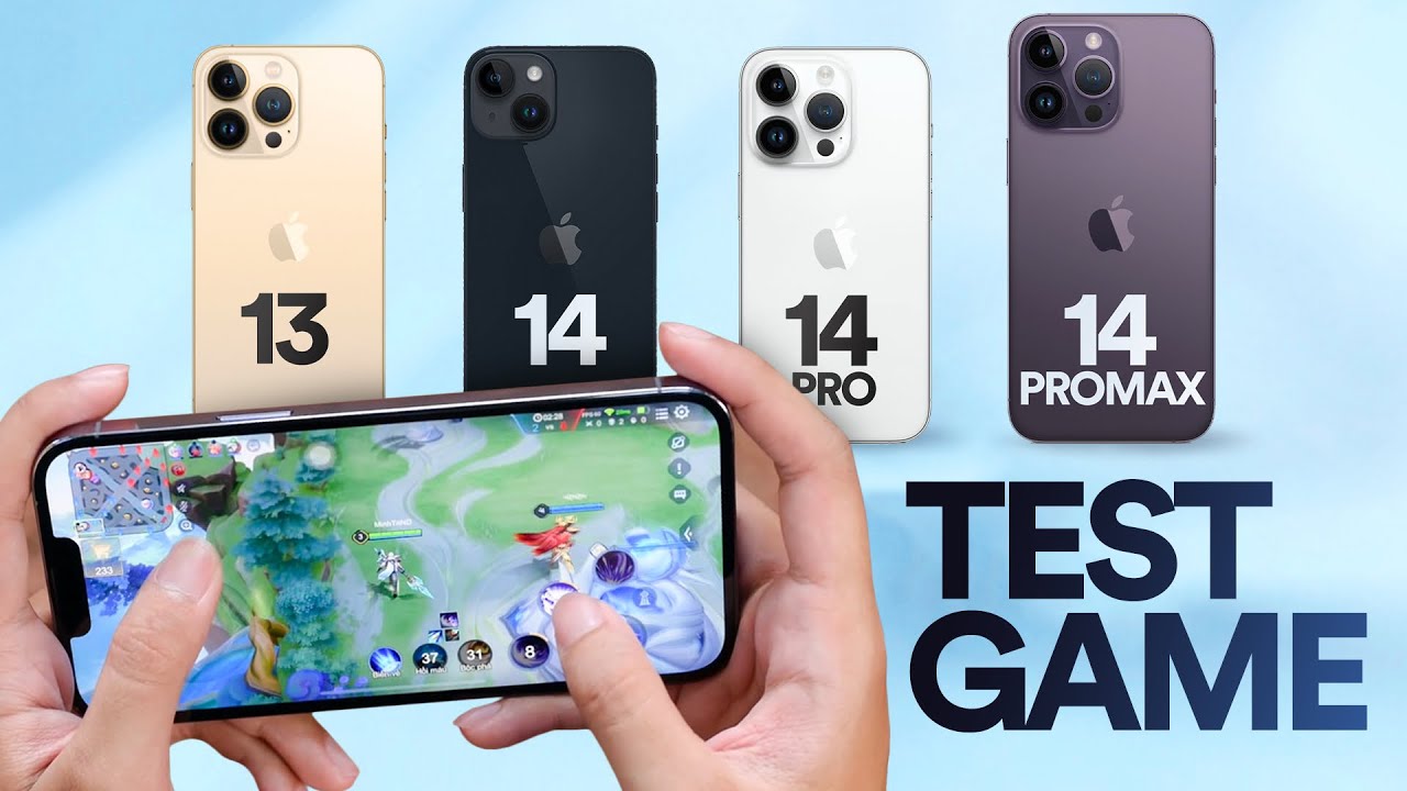 Test game iPhone 14 Pro Max, iPhone 14 Pro, iPhone 14 và iPhone 13: A16 ...