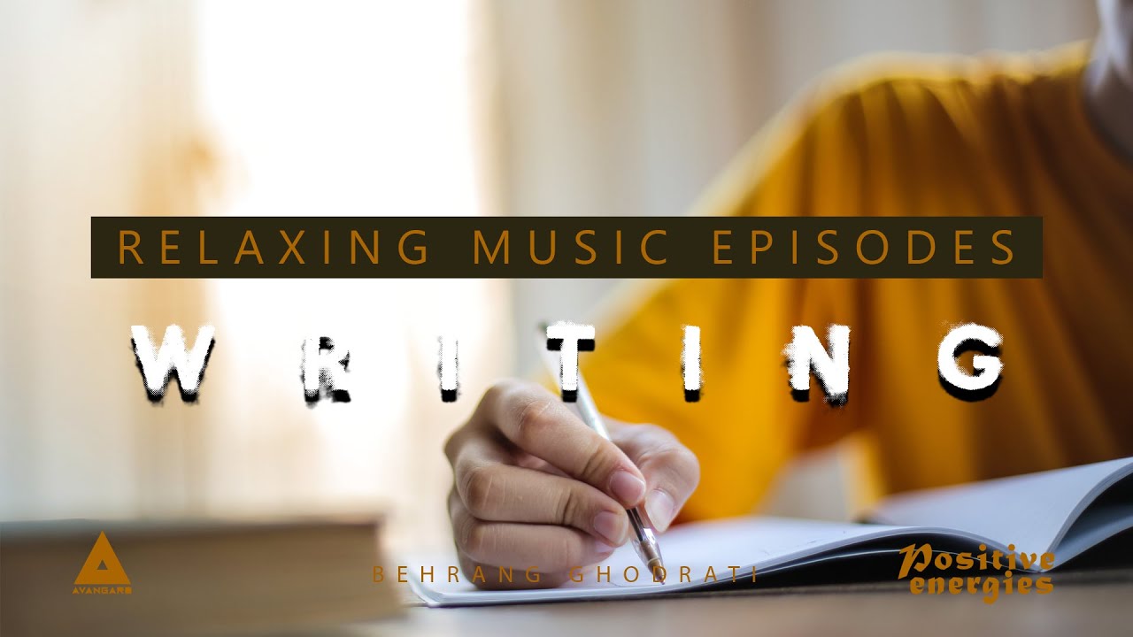 Relaxing piano music - Positive energies - writing Episode - YouTube