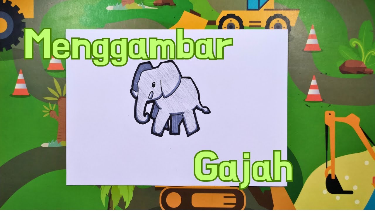 Menggambar Gajah, Gambar Gajah, Drawing Elephant, How to Draw Elephant ...