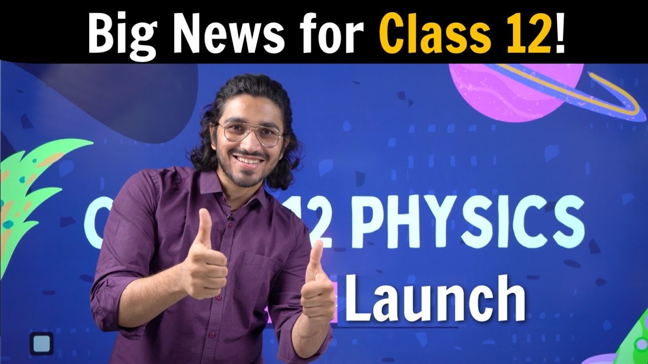 Big News for Class 12 Students | Complete Class 12 Physics in 1.5 ...