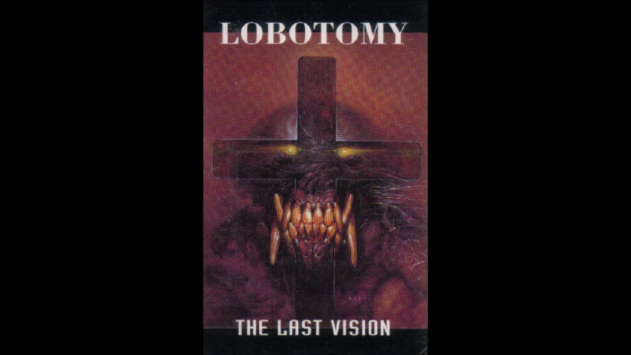 LOBOTOMY (1994) THE LAST VISION - YouTube