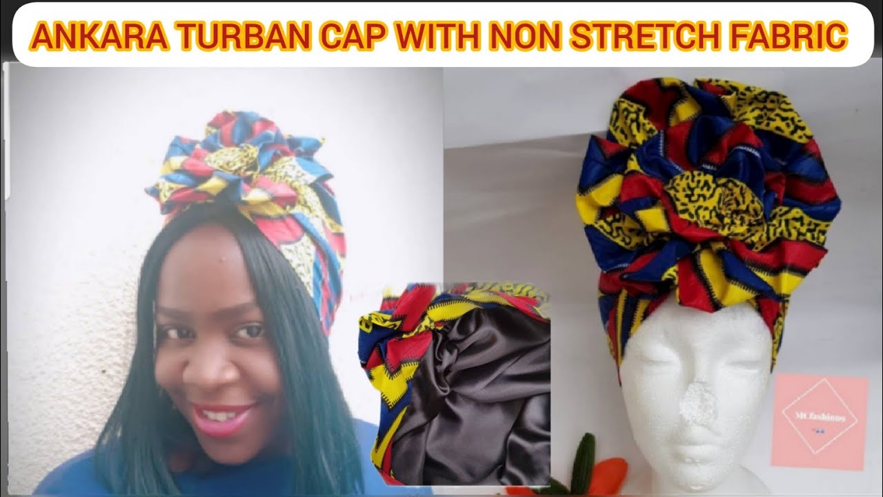 HOW TO MAKE A TURBAN CAP. DIY ANKARA SATIN LINED TURBAN CAP. PRETIED ...